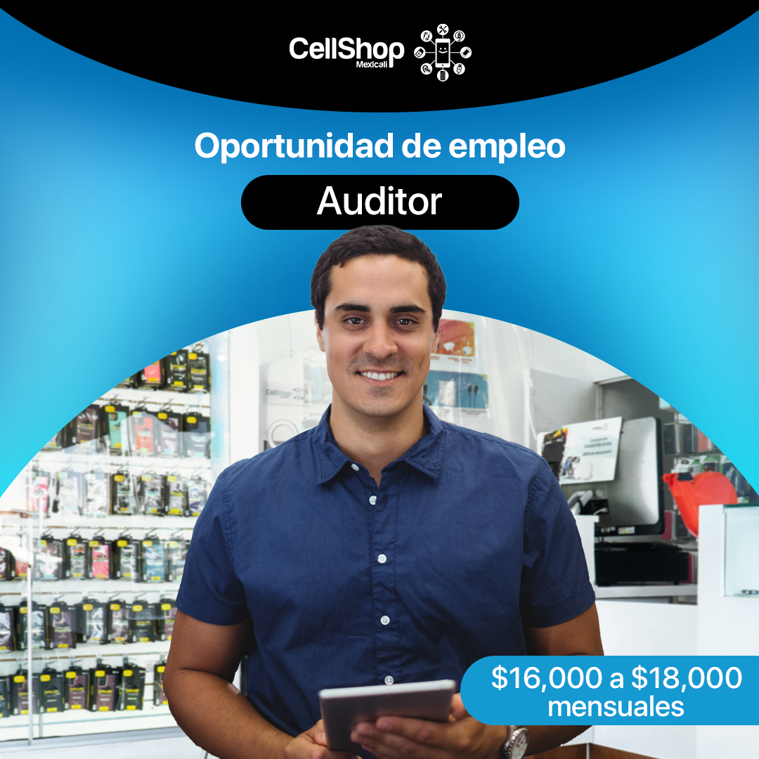 Auditor | Cellshop Mexicali